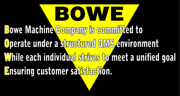 Quality | Bowe Machine Company
